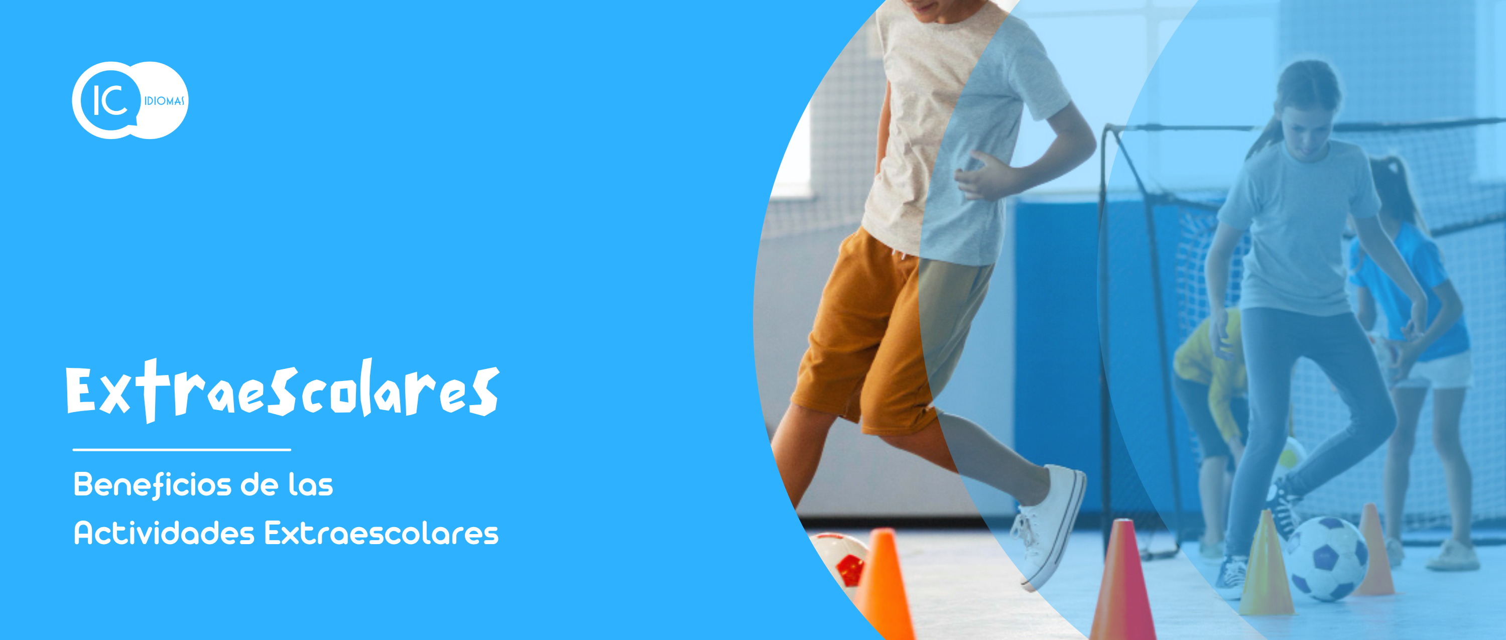 Actividades Extraescolares: Una Educación Completa y Divertida